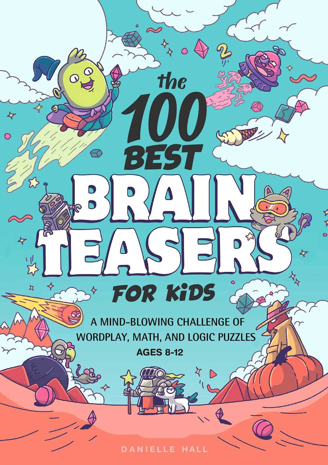 100 BEST BRAIN TEASERS FOR KID — The Learning Tree